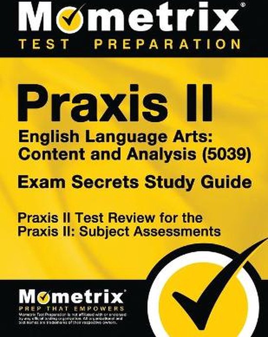 Praxis Ii English Language Arts Content And Analysis (5039), Praxis Ii Exam Secrets... | bol