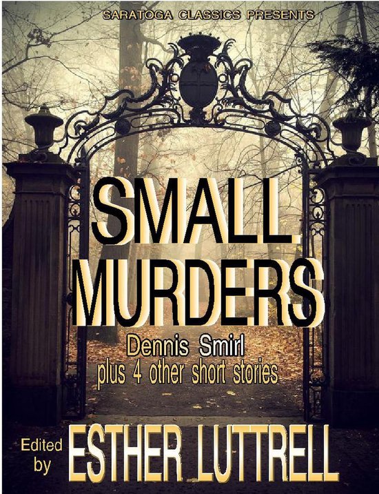 Small Murders (ebook), Dennis Smirl | 9781386685531 | Boeken | bol