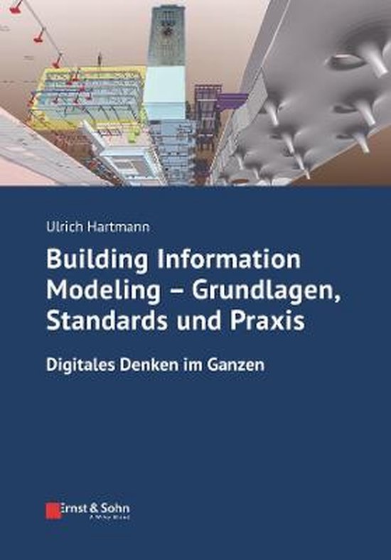 Bauingenieur-Praxis- Building Information Modeling - Grundlagen ...