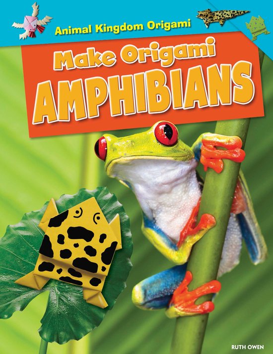 Animal Kingdom Origami - Make Origami Amphibians (ebook), Ruth Owen ...