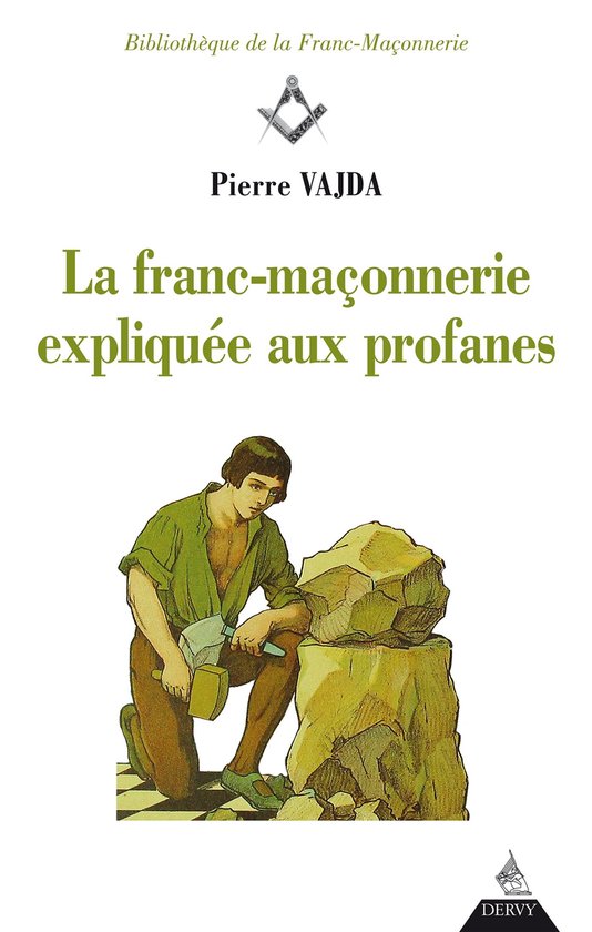 Bibliothèque de la Franc-Maçonnerie - La franc-maçonnerie expliquée aux ...