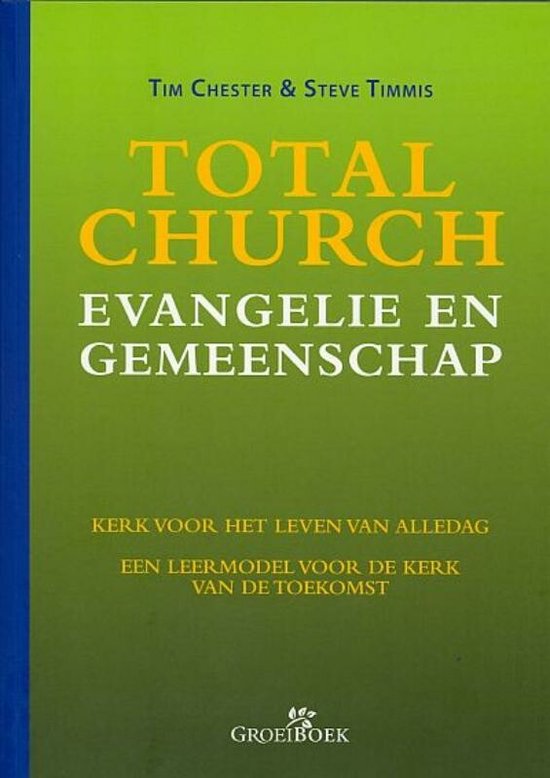 Total Church evangelie en gemeenschap, Tim Chester | 9789057984198 ...