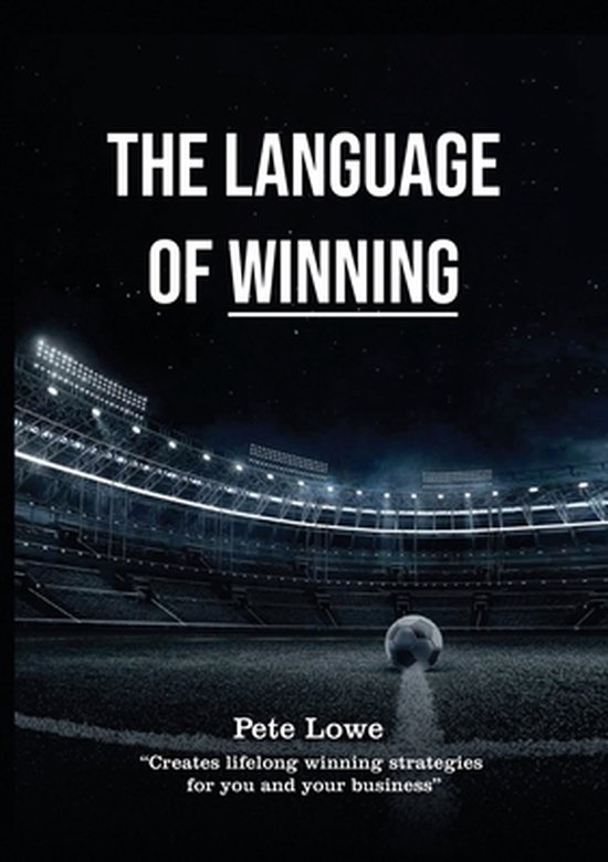 The Language of Winning | 9781649211392 | Pete Lowe | Boeken | bol.com