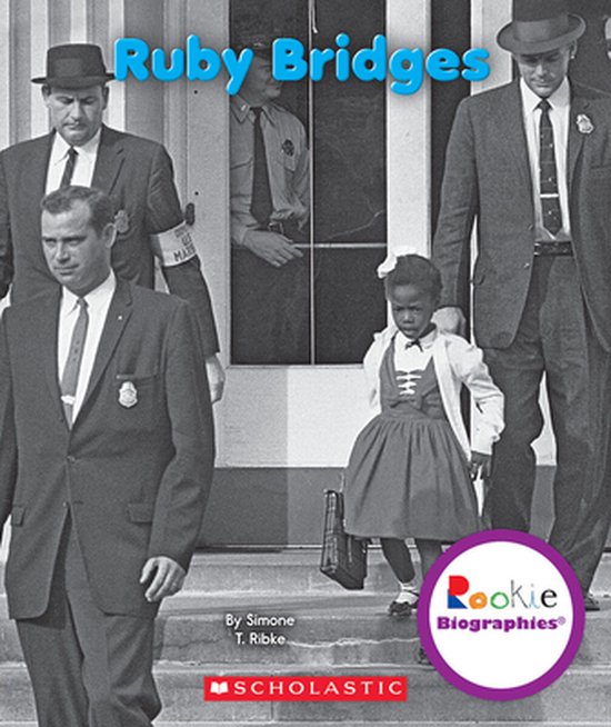 Ruby Bridges (Rookie Biographies), Simone T Ribke | 9780531209936 ...