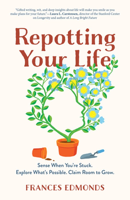 Repotting Your Life, Frances Edmonds | 9781615198719 | Boeken | bol