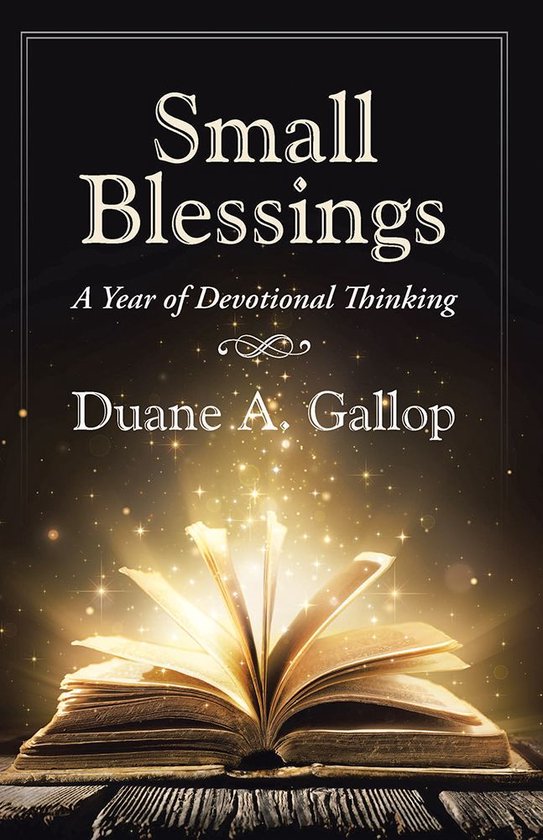 Small Blessings (ebook), Duane A. Gallop | 9781512760064 | Boeken | bol.com