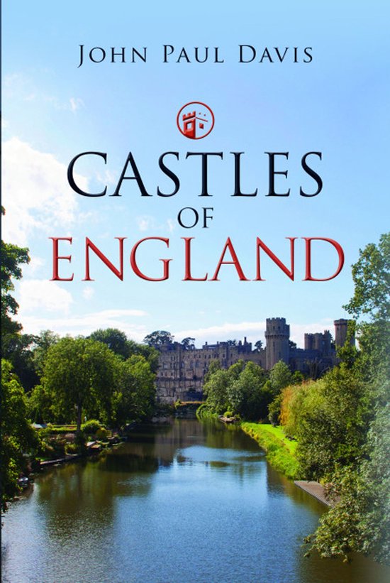Castles of... - Castles of England (ebook), John Paul Davis ...