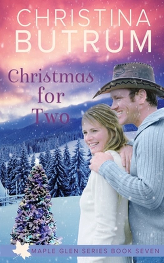 Maple Glen Romance- Christmas for Two, Christina Butrum | 9798644160631 ...