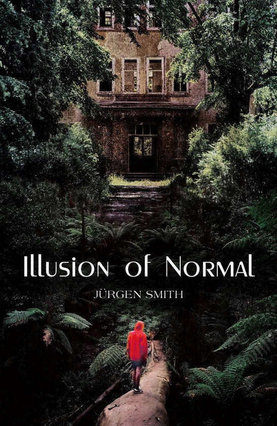 Illusion of Normal (ebook), Jurgen Smith | 9781005595425 | Boeken | bol.com