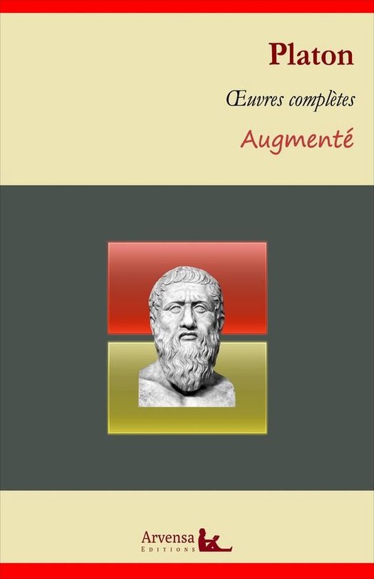 Platon : Oeuvres complètes et annexes (annotées, illustrées) (ebook ...