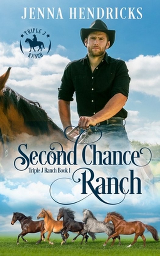 Triple J Ranch- Second Chance Ranch, J L Hendricks | 9780997491593 ...
