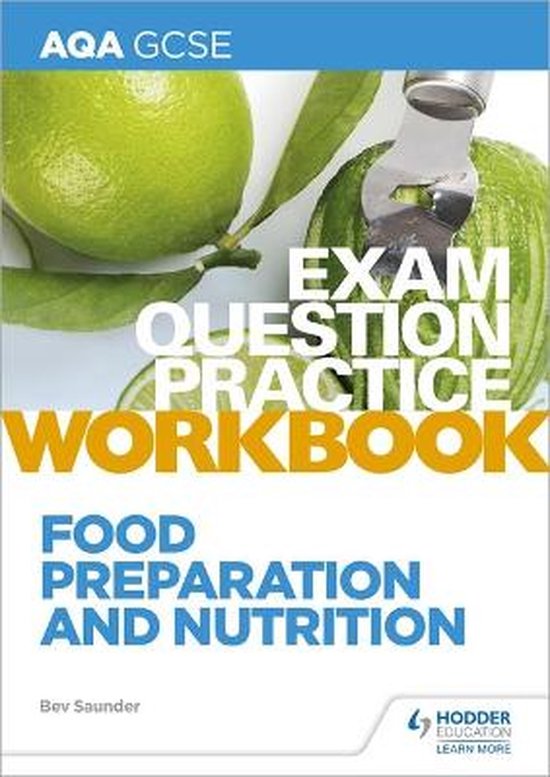 AQA GCSE Food Preparation and Nutrition Exam Question Practice Workbook ...