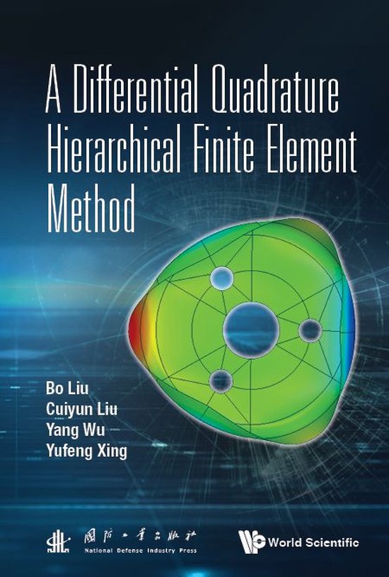 Differential Quadrature Hierarchical Finite Element Method, A (ebook), Bo Liu |... | bol