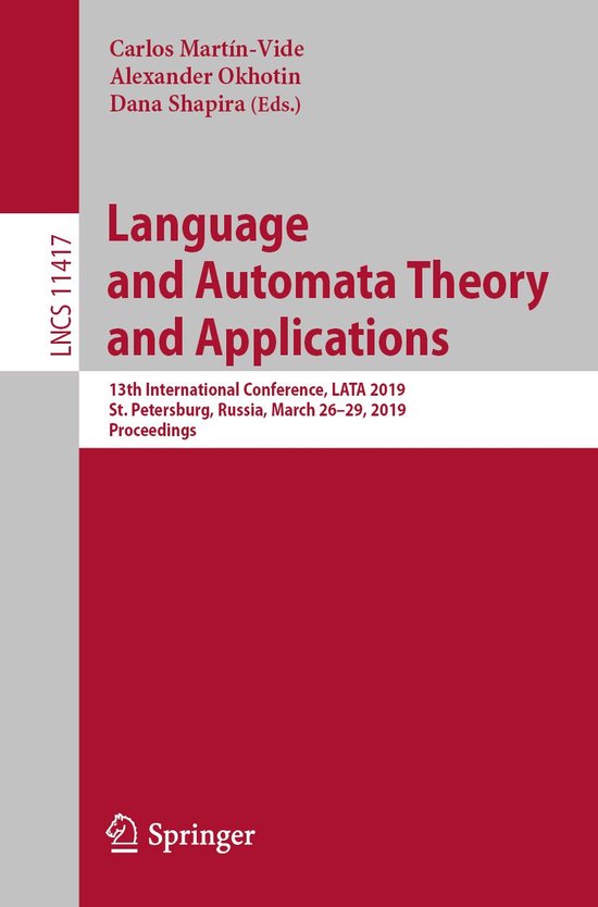 Lecture Notes In Computer Science 11417 Language And Automata Theory 