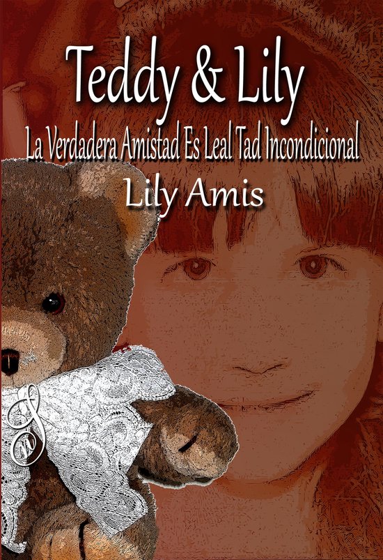 Teddy & Lily, La Verdadera Amistad Es Lealtad Incondicional (ebook ...