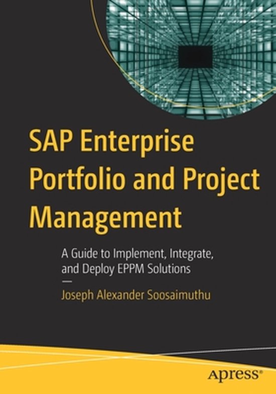 SAP Enterprise Portfolio and Project Management | 9781484278628 ... SAP Enterprise Portfolio and Project Management | 9781484278628 ...