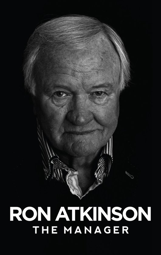 Manager, Ron Atkinson | 9781909245419 | Boeken | bol