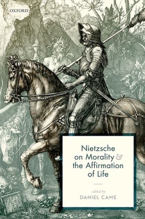 Nietzsche on Morality and the Affirmation of Life, Came | 9780198728894 ...