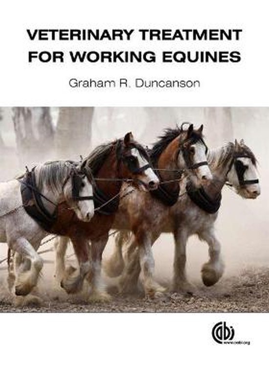 Veterinary Treatment for Working Equines | 9781845936556 | Dr Graham R ...