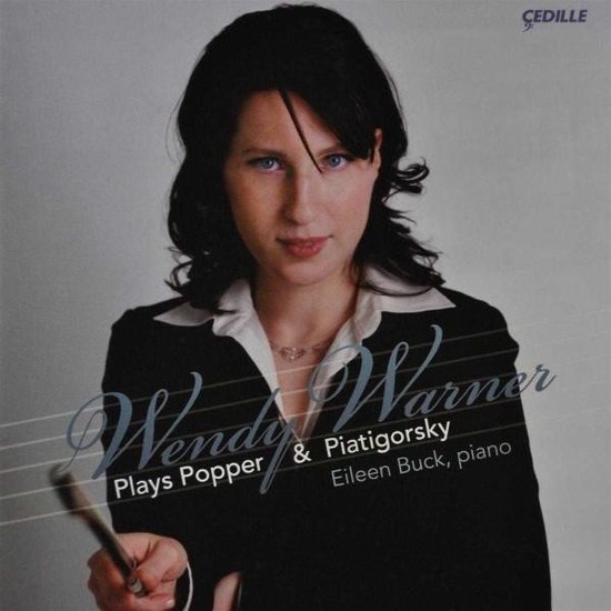 Wendy Warner & Ellen Buck - Warner Plays Popper & Piatigorsky (CD ...