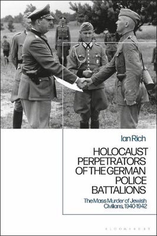 Holocaust Perpetrators of the German Police Battalions The Mass Murder ...