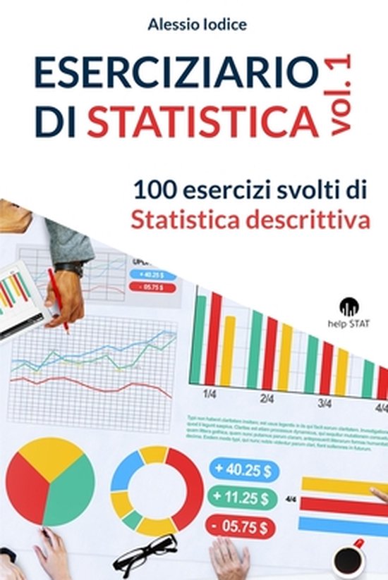 Eserciziari Di Statistica- ESERCIZIARIO DI STATISTICA, vol. 1 ...