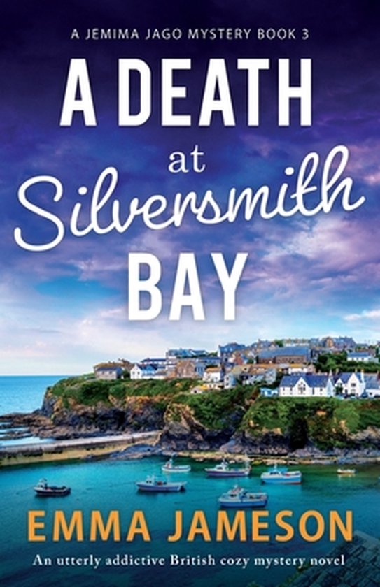 Jemima Jago Mystery-A Death at Silversmith Bay, Emma Jameson ...