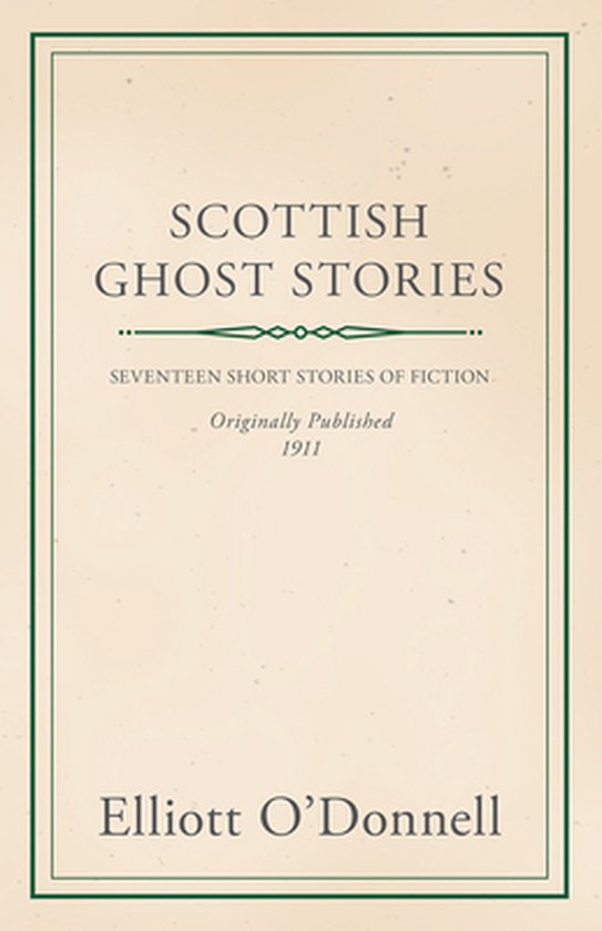 Scottish Ghost Stories, Elliott O'Donnell | 9781444609226 | Boeken | bol
