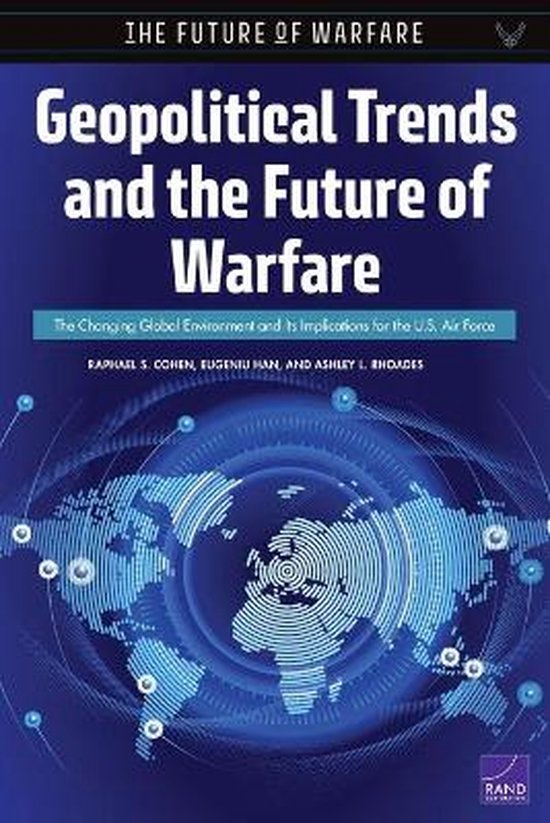 Geopolitical Trends and the Future of Warfare, Raphael S Cohen ...