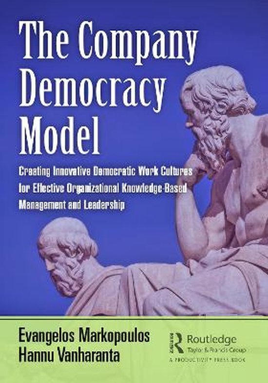 The Company Democracy Model: Creating Innovative Democratic Work ...