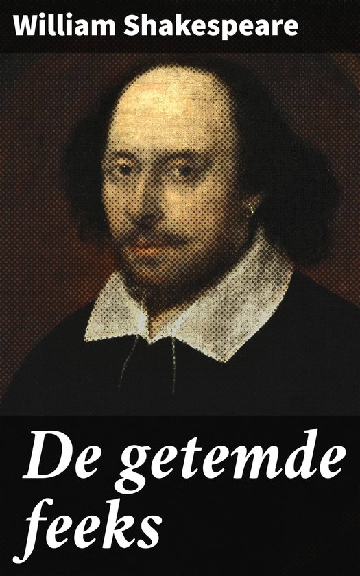 De getemde feeks (ebook), William Shakespeare | 4064066402679 | Boeken ...