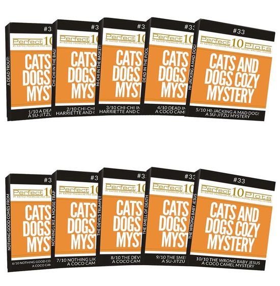 Perfect 10 Plots 33 - Perfect 10 Cats and Dogs Cozy Mystery Plots #33 ...