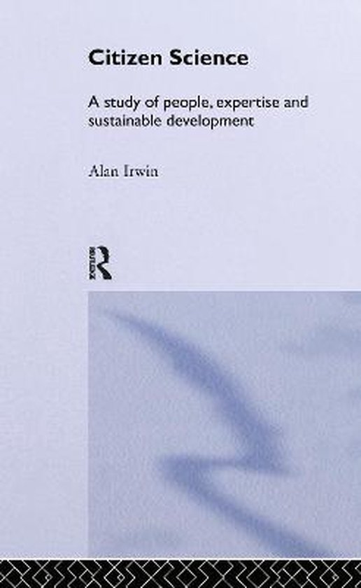 Environment and Society- Citizen Science | 9780415115483 | Alan Irwin ...