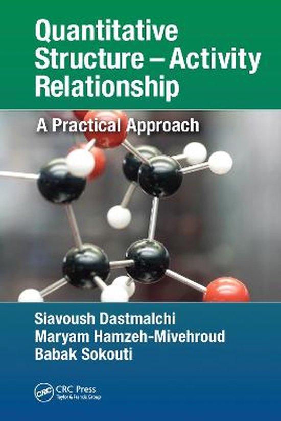 Quantitative Structure – Activity Relationship, Siavoush Dastmalchi | 9781032095455 |... | bol.com