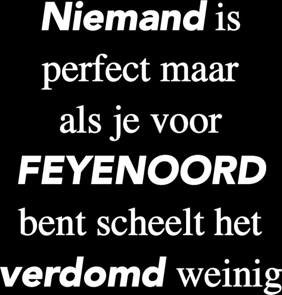 Tuinposter | Quote - Feyenoord (zwart) | 40 x 50 cm | PosterGuru | bol