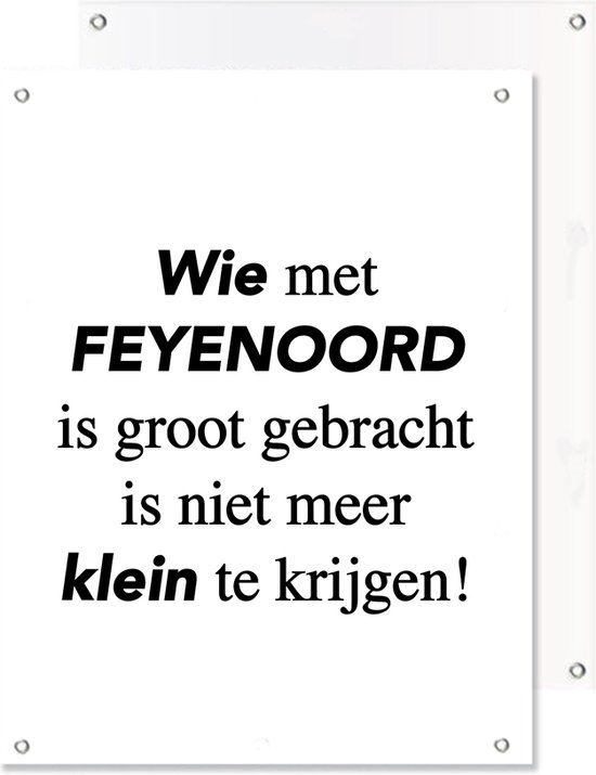 Tuinposter | Quote - Feyenoord (wit) | 40 x 50 cm | PosterGuru | bol