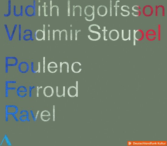 Judith Ingolfsson & Vladimir Stoupel - Poulenc, Ferroud, Ravel: Sonatas ...