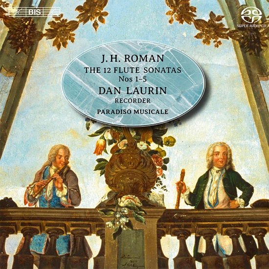Dan Laurin - Roman: The 12 Flute Sonatas Nos 1-5 (SACD), Anna Paradiso ...
