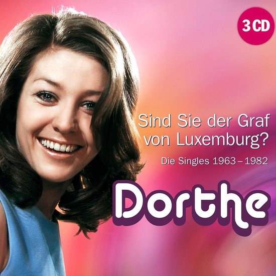 Sind Sie der Graf von Luxemburg?: Die Singles, 1963-82, Dorthe | CD ...