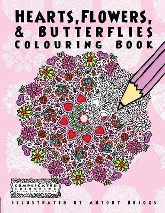Complicated Colouring- Hearts, Flowers, and Butterflies, Complicated ...