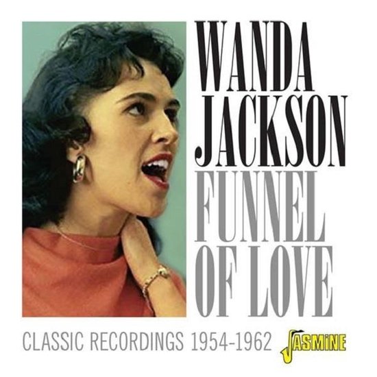 Wanda Jackson - Funnel Of Love - Classic Recordings, 1954-1962 (2 CD ...