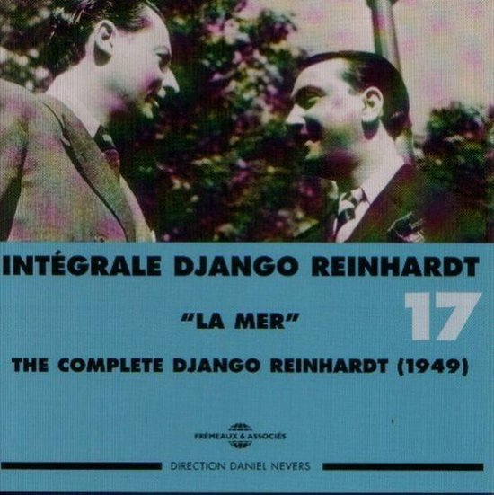 Django Reinhardt - Django Reinhardt - Integrale Vol 17 La Mer - 1949 (2 ...