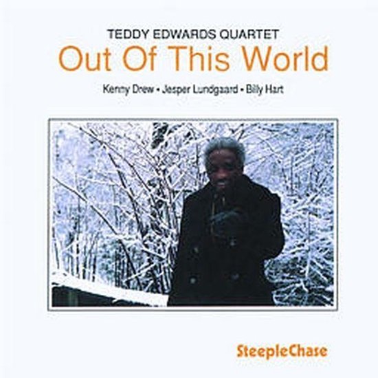 Teddy Edwards Quartet - Out Of This World (CD), Teddy Edwards Quartet ...