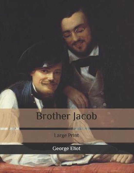 Brother Jacob, George Eliot | 9798634458748 | Boeken | bol.com