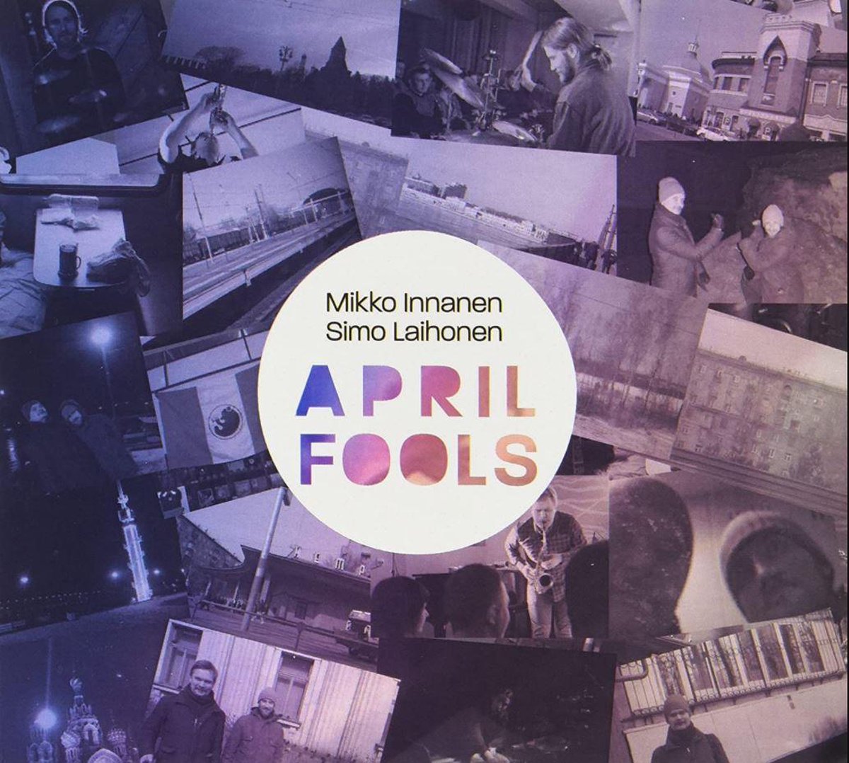 Mikko Innanen & Simo Laihonen - April Fools (CD), Mikko Innanen & Simo ...