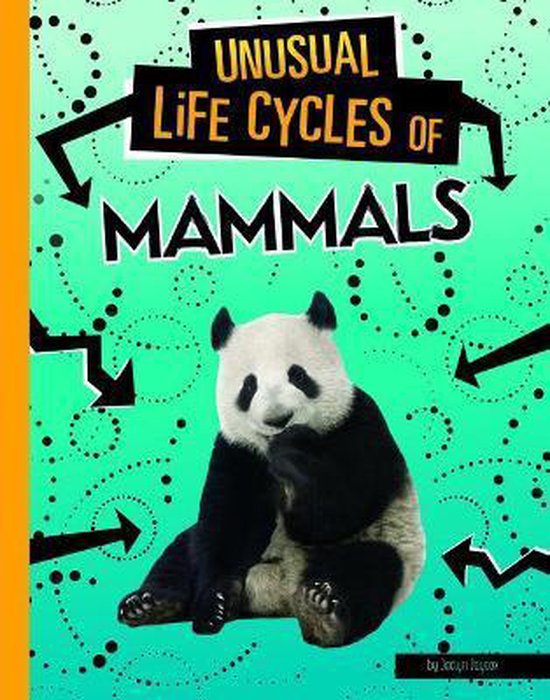 Unusual Life Cycles- Unusual Life Cycles of Mammals, Jaclyn Jaycox ...