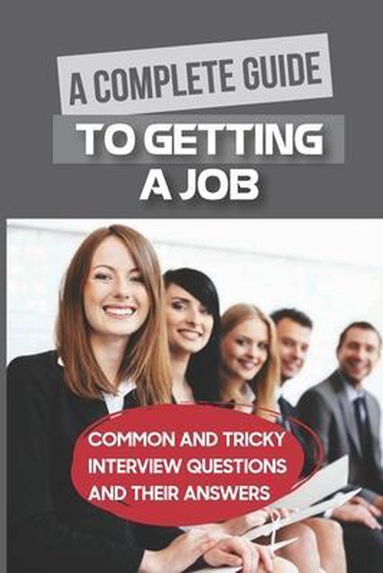 A Complete Guide To Getting A Job | 9798546943738 | Martin Ridlon ...