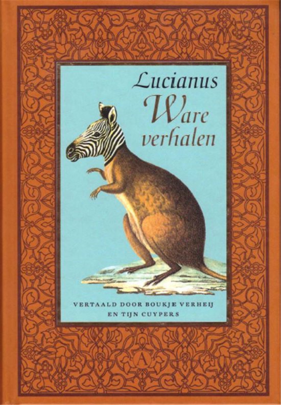 Ware geschiedenis, door Lucianus van Samosata, met vervolg door Jean ...
