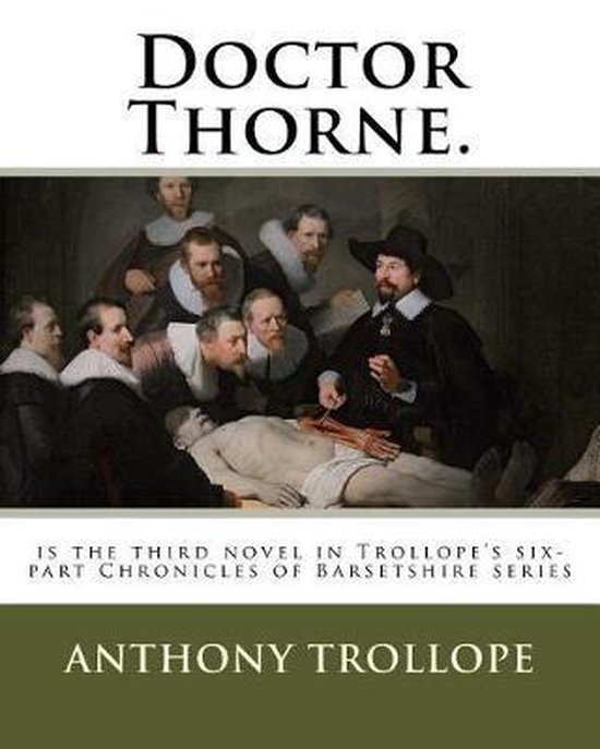 Doctor Thorne., Anthony Trollope | 9781718628953 | Boeken | bol.com