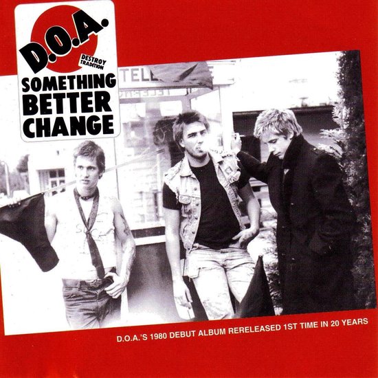 D.O.A. - Something Better Change (CD), D.O.A. | CD (album) | Muziek | bol